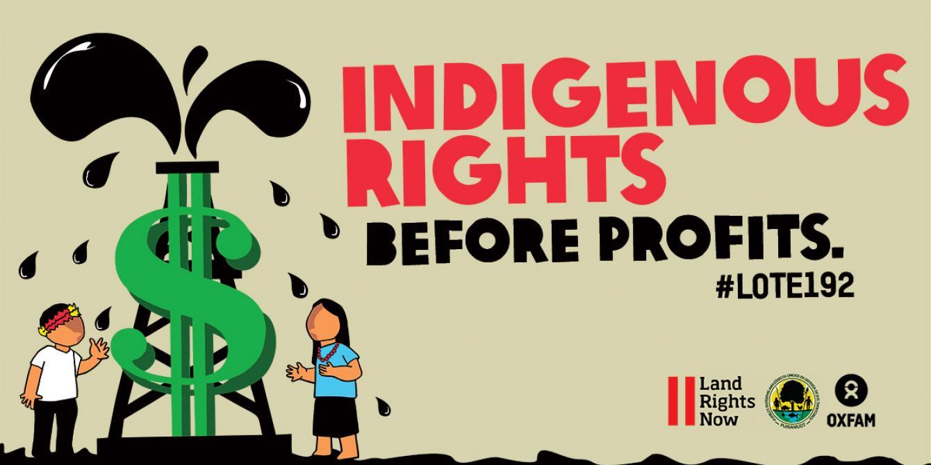Indigenous rights must come before profits | Oxfam en Perú